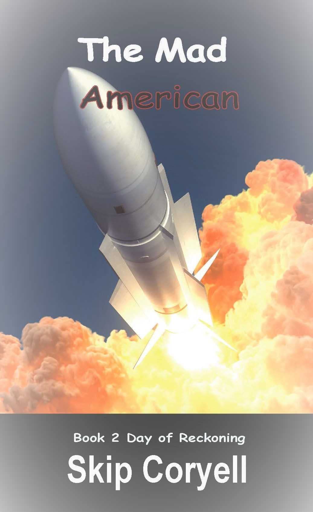 The Mad American: Day of Reckoning by Skip Coryell | Goodreads