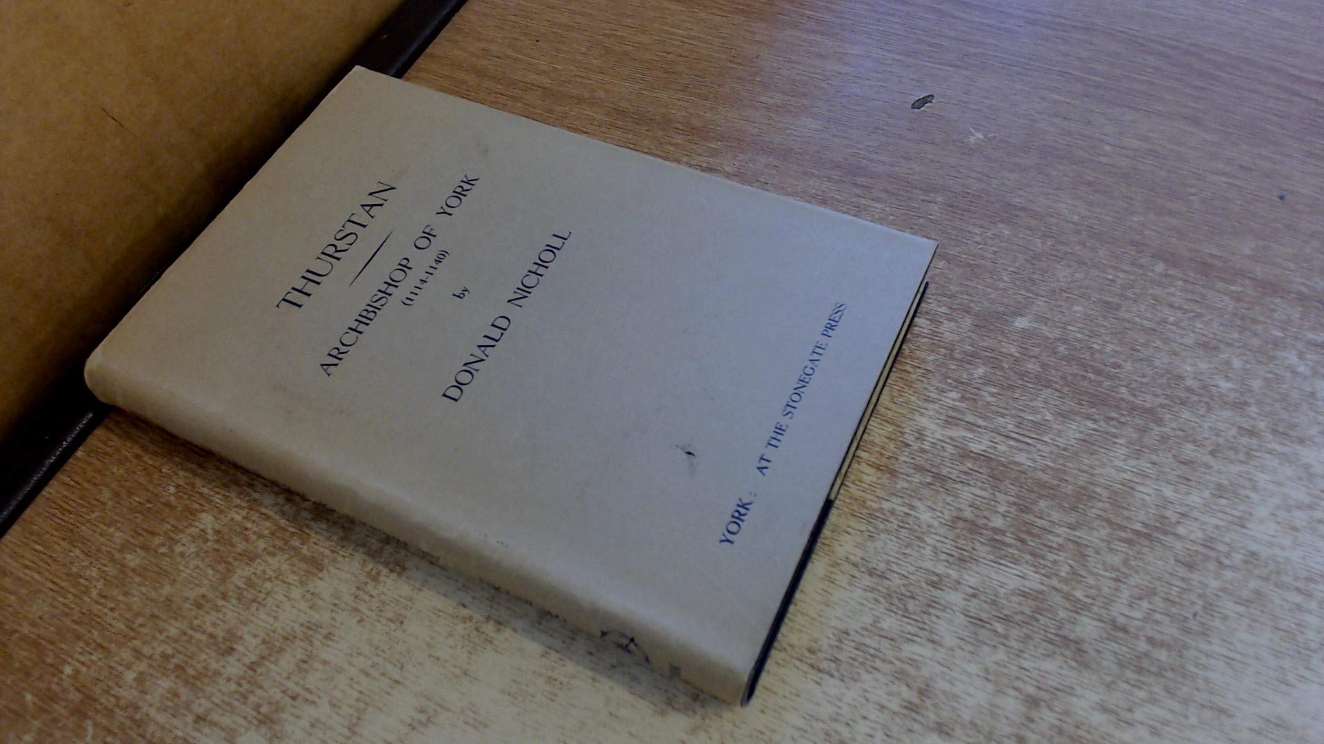 Thurstan, Archbishop of York, 1114-40 by Donald Nicholl | Goodreads