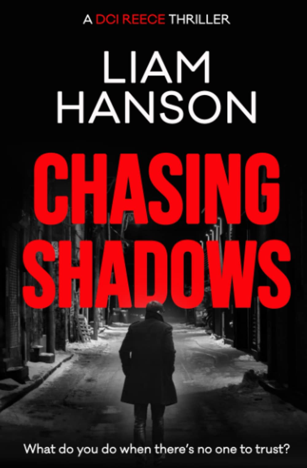 CHASING SHADOWS: A Gripping Police Procedural by Liam Hanson | Goodreads