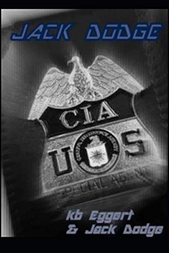 JACK DODGE CIA by kb Eggert J. Dodge | Goodreads
