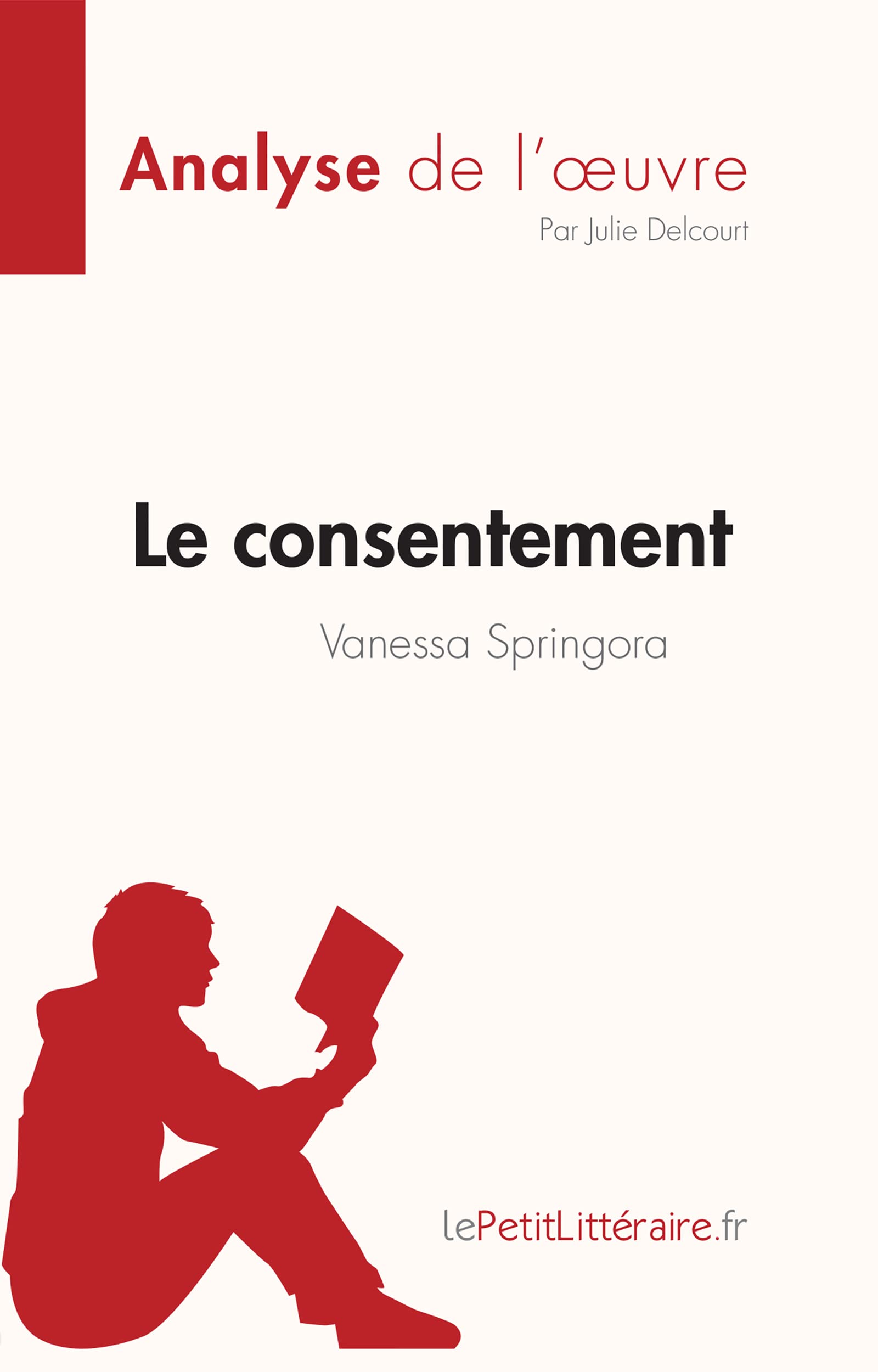 Le consentement de Vanessa Springora (Analyse de l'œuvre): Résumé ...