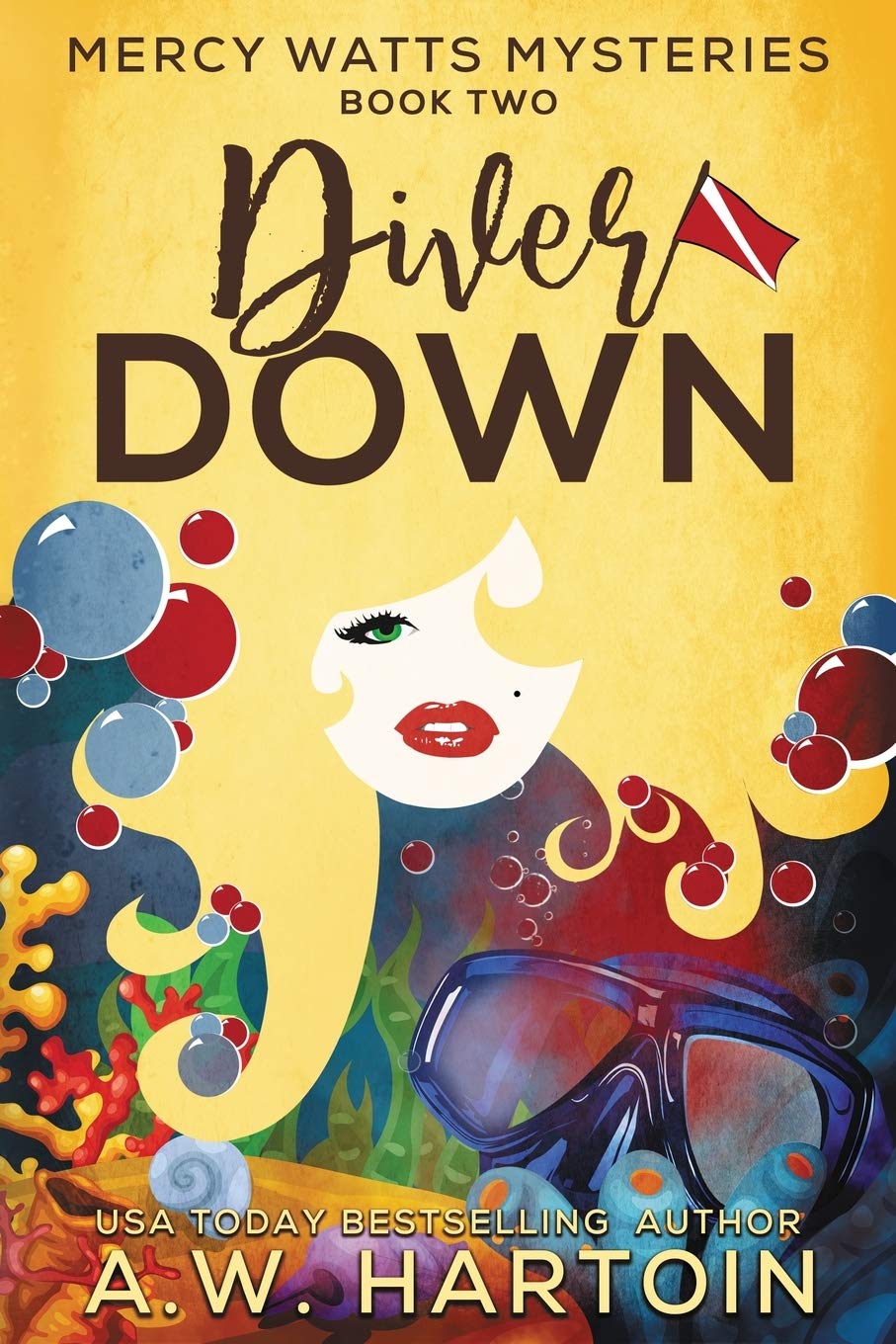 Diver Down (Mercy Watts Mysteries) by A.W. Hartoin | Goodreads