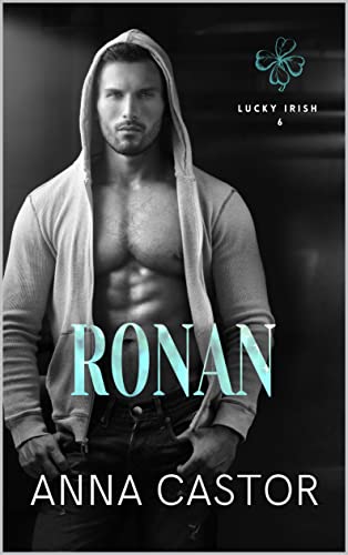 Ronan (Lucky Irish #6) by Anna Castor | Goodreads