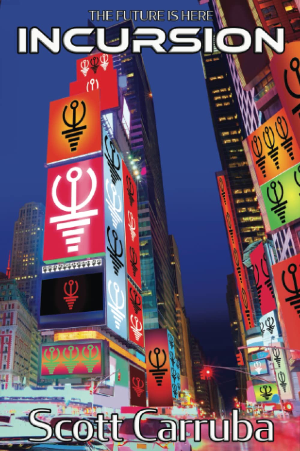 Incursion by Scott Carruba | Goodreads