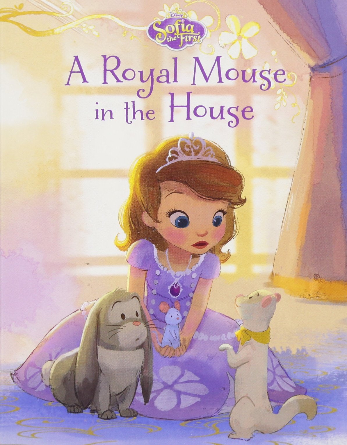 Disney Junior Sofia the First A Royal Mouse in the House by Walt Disney ...