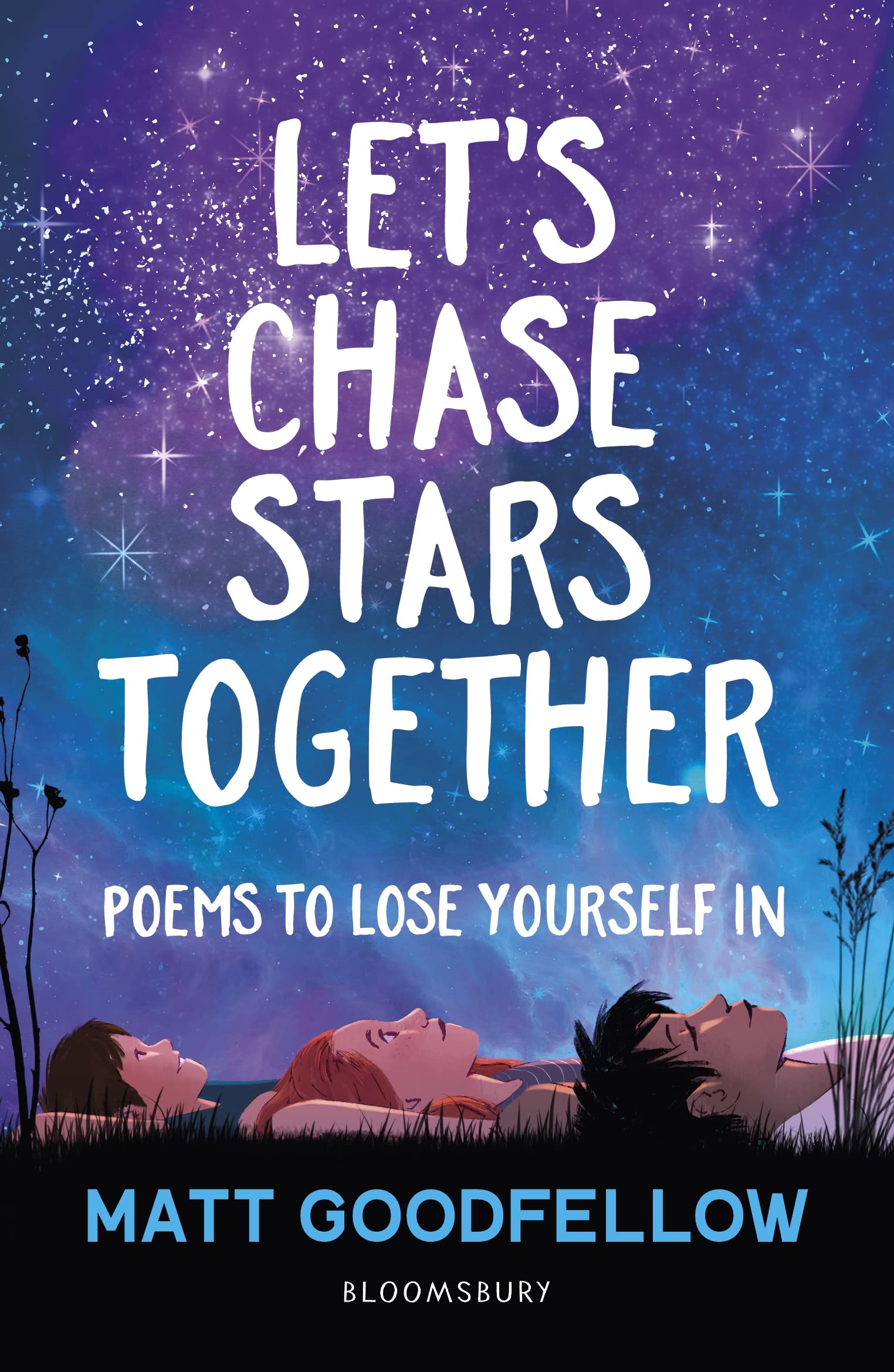 Let's Chase Stars Together: Poems to lose yourself in, perfect for 10 ...