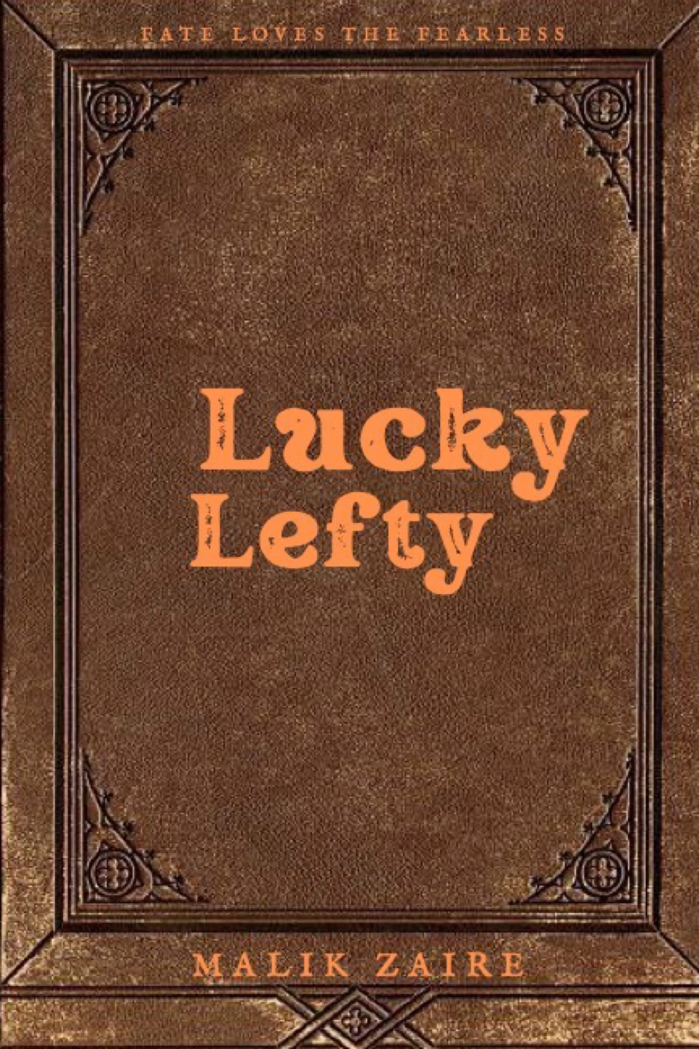 Lucky Lefty: What children can learn and do by Malik Zaire | Goodreads