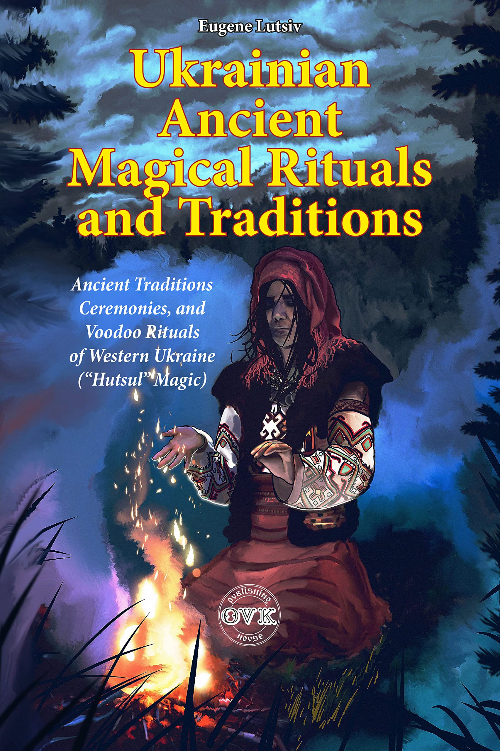 Ukrainian Ancient Magical Rituals and Traditions: Ancient Traditions ...