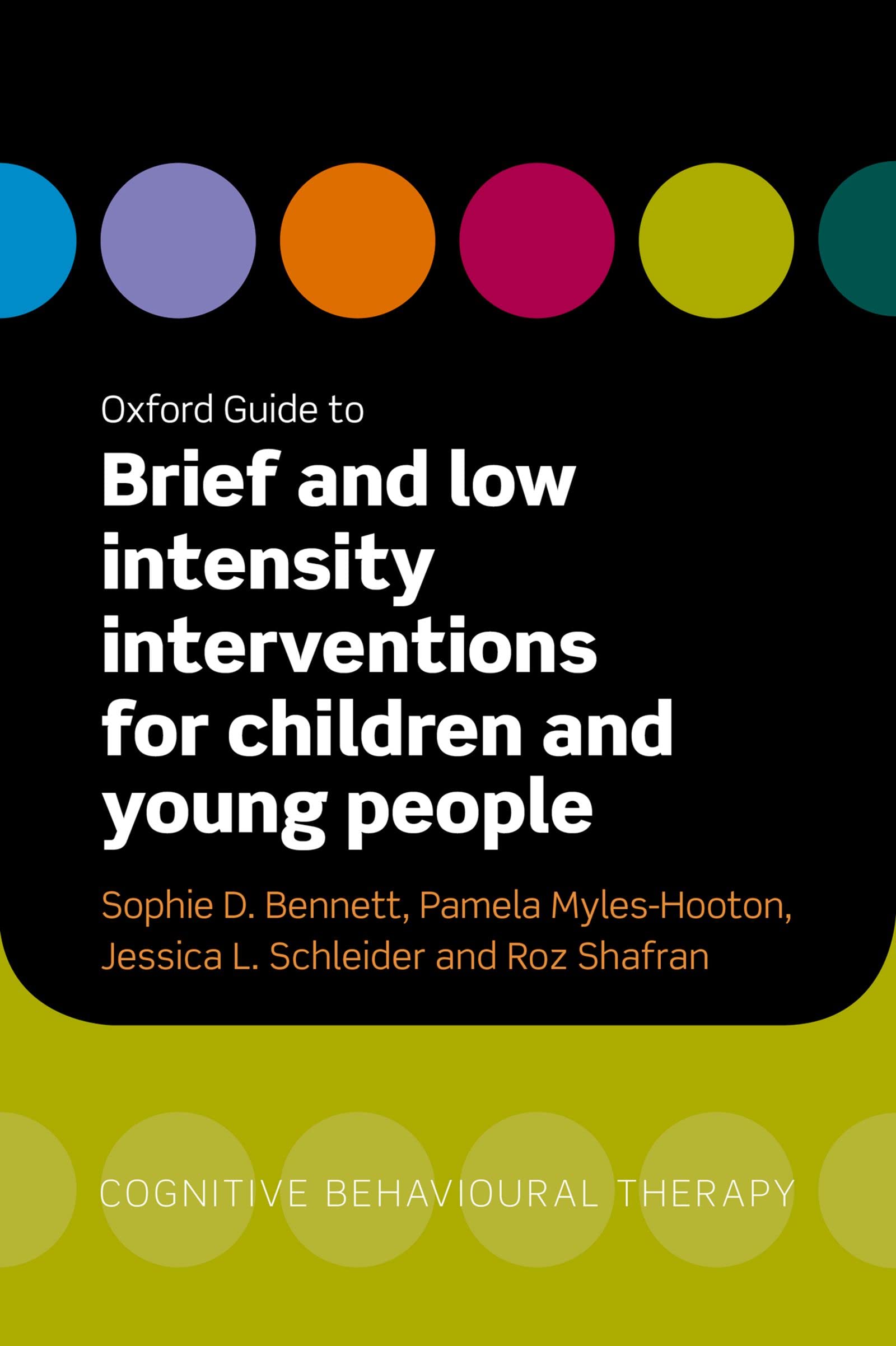 Oxford Guide to Brief and Low Intensity Interventions for Children and ...