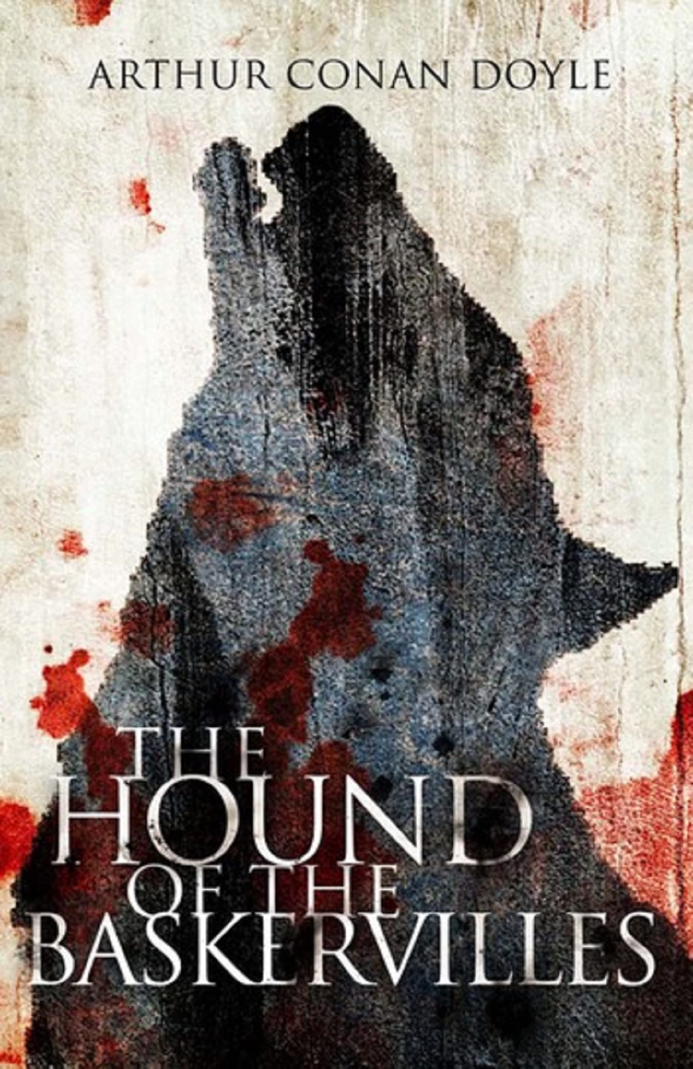 The Hound of the Baskervilles Arthur Conan Doyle by Arthur Conan Doyle ...