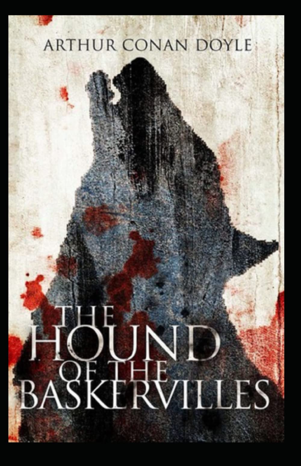 The Hound of the Baskervilles Arthur Conan Doyle by Arthur Conan Doyle ...