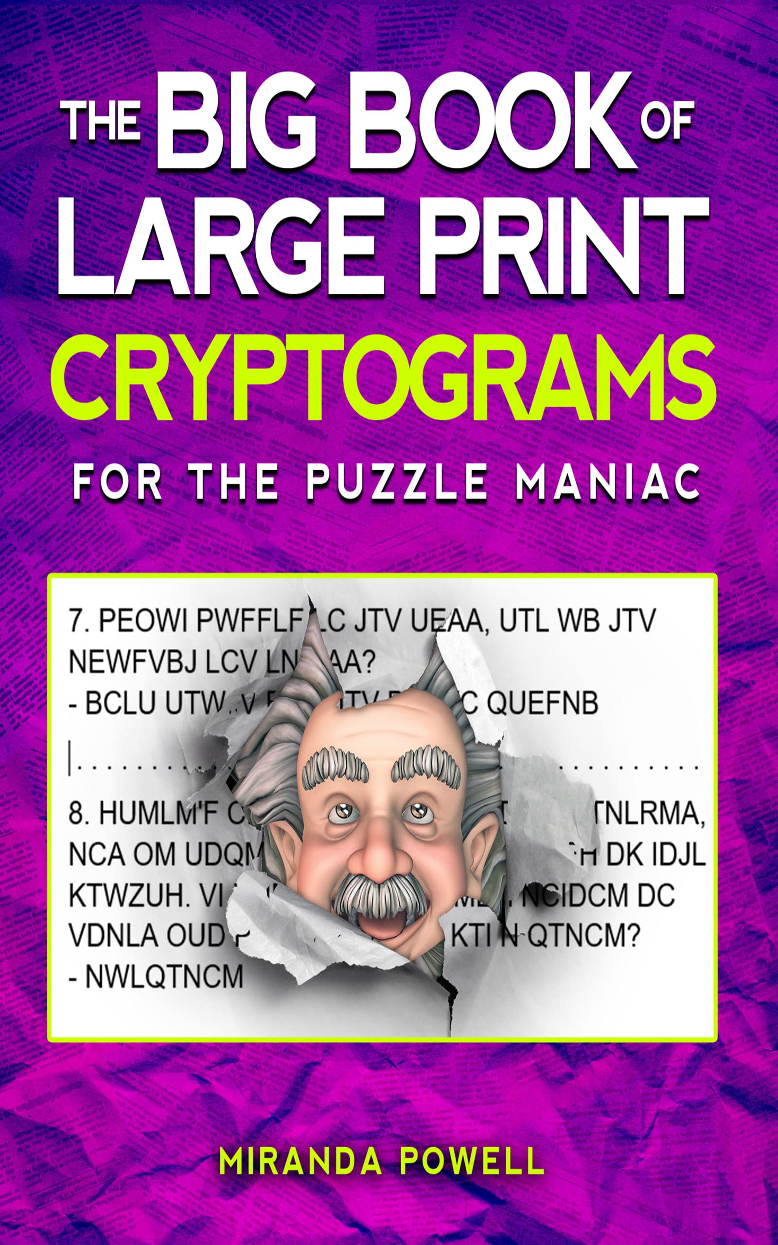 THE BIG BOOK OF LARGE PRINT CRYPTOGRAMS: FOR THE PUZZLE MANIAC by ...