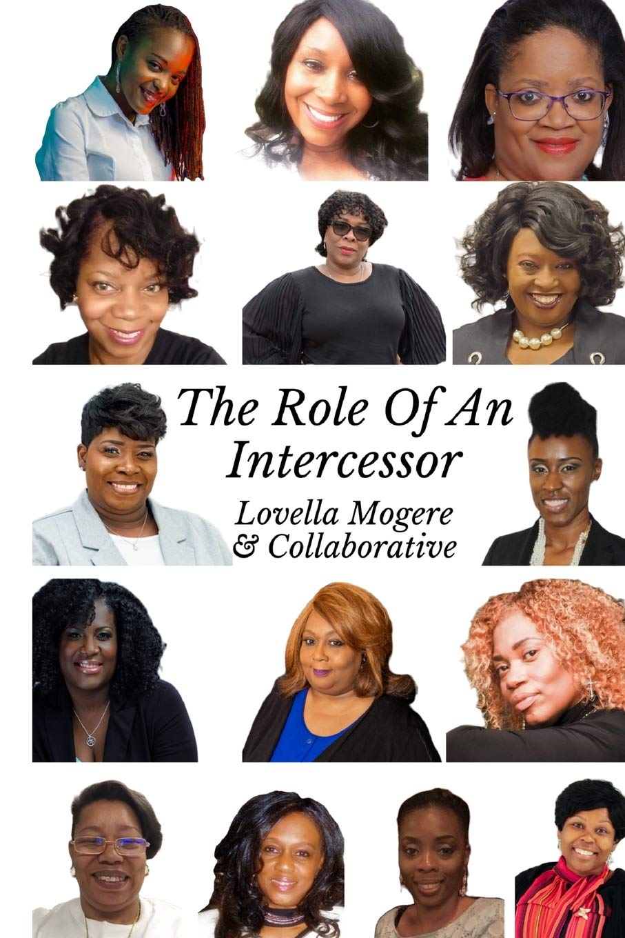 The Role of an Intercessor Vol I: Duty, Function and The Role Of An ...
