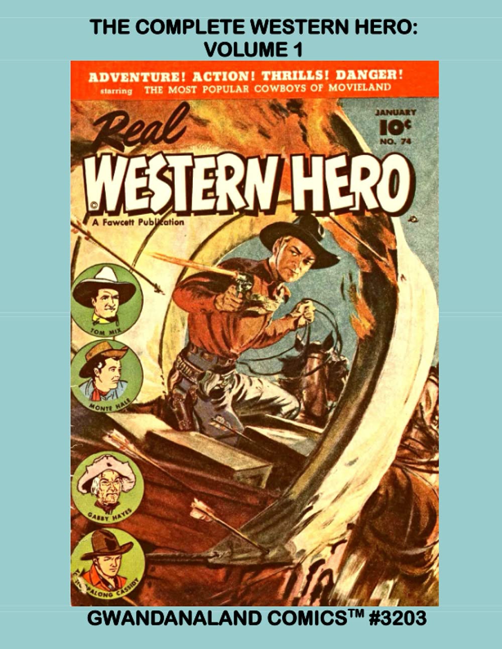 The Complete Western Hero: Volume 1: Gwandanaland Comics #3203 --- Tom ...