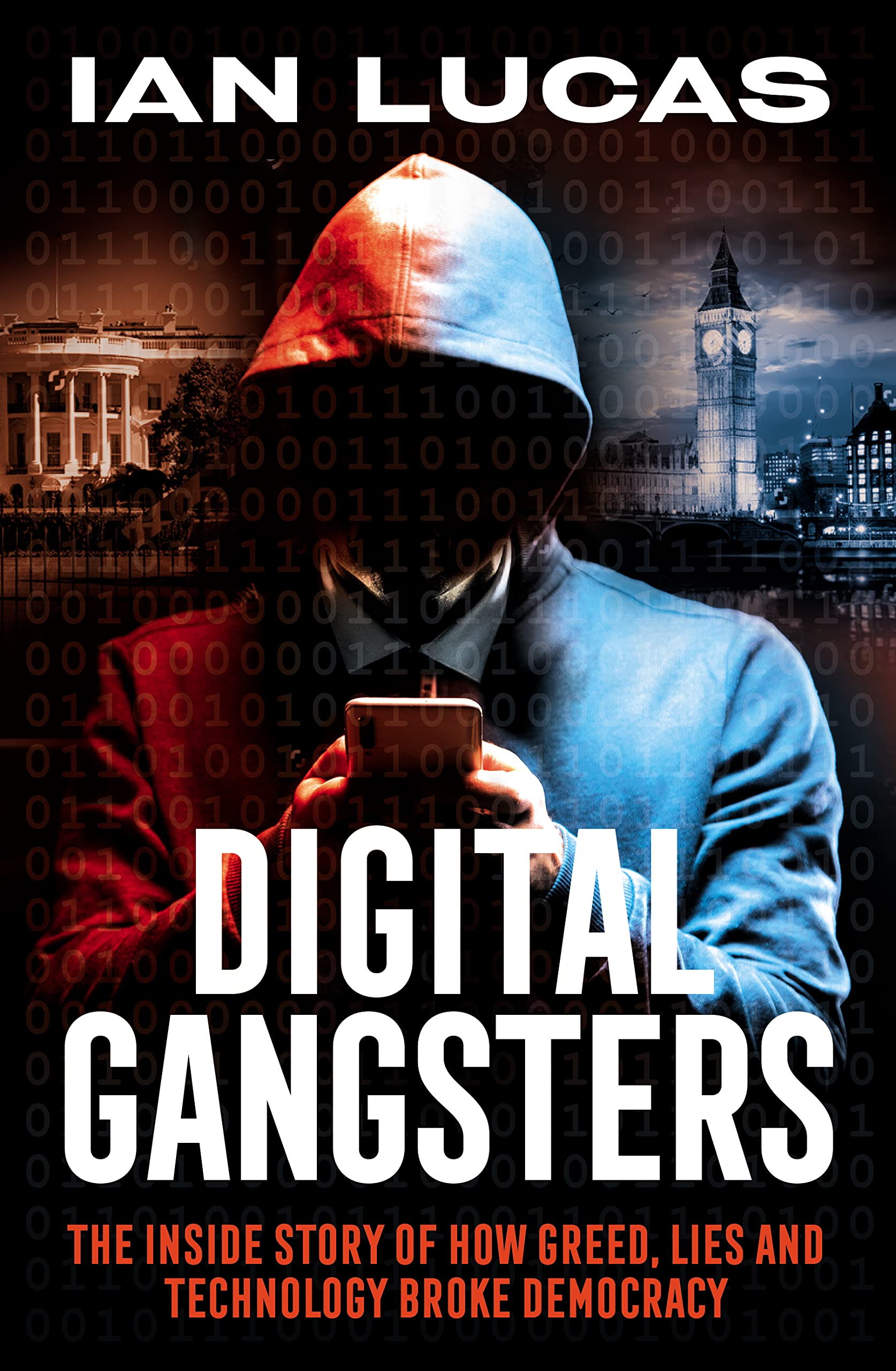 Digital Gangsters: The Inside Story of how Greed, Lies and Technology ...