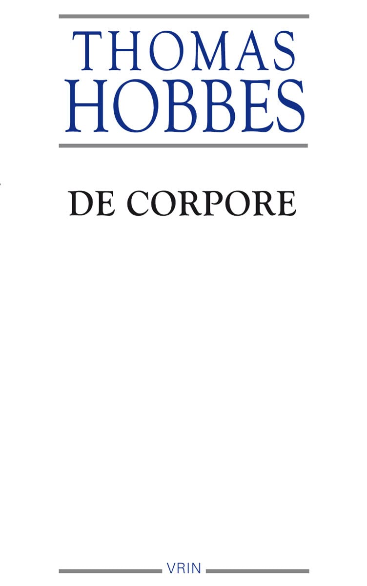 de Corpore (Bibliotheque Des Textes Philosophiques) by Thomas Hobbes ...