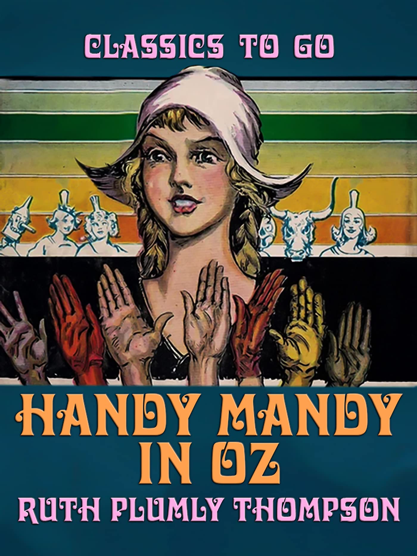 Handy Mandy in Oz (Classics To Go) by Ruth Plumly Thompson | Goodreads