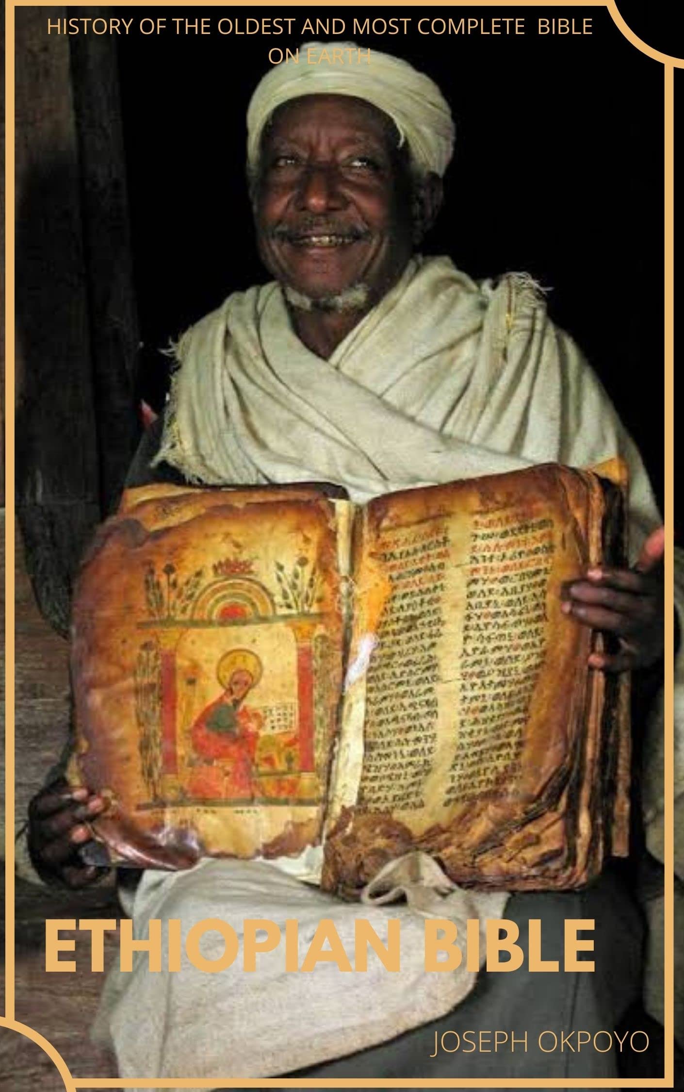Ethiopian Bible: History of the Oldest and most Complete Bible on Earth ...
