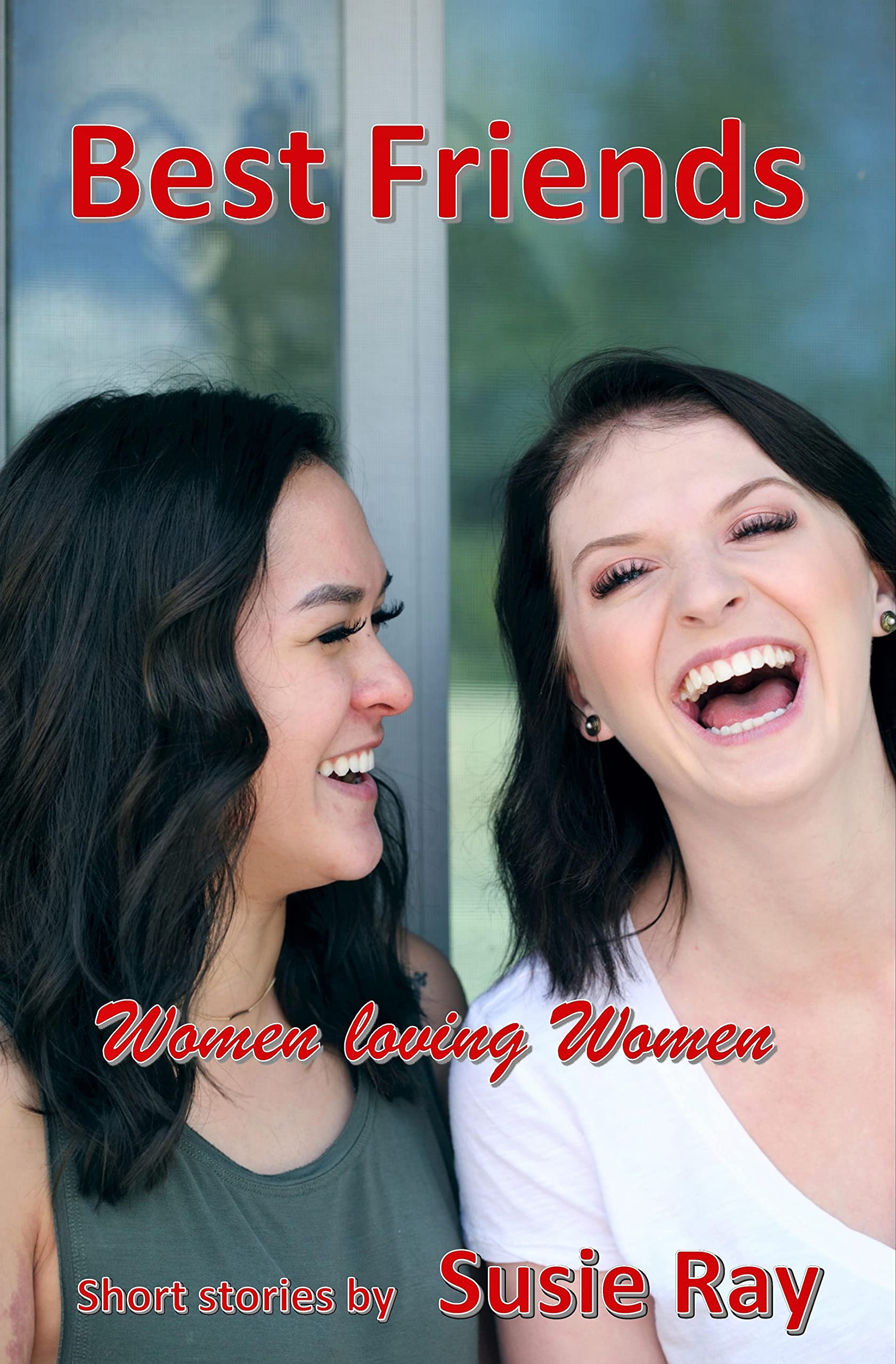 Best Friends: Women loving Women by Susie Ray | Goodreads