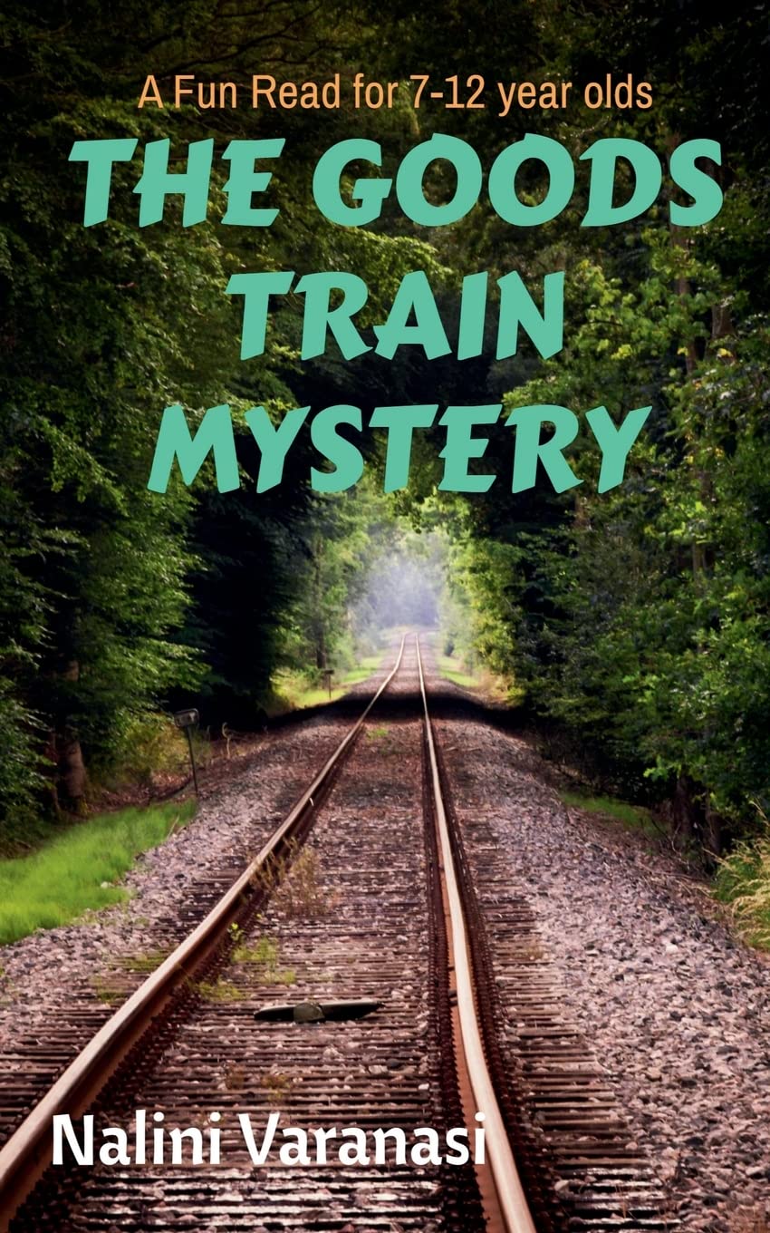 The Goods Train Mystery: A Fun Read for 7-12 year olds by Nalini ...