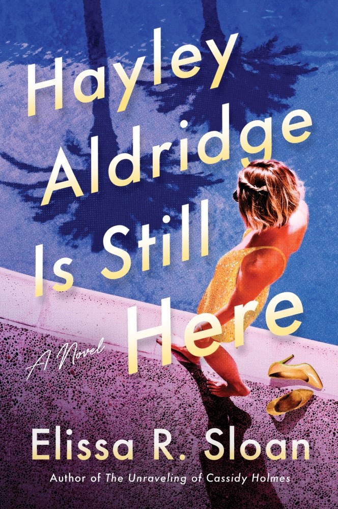 Hayley Aldridge Is Still Here by Elissa R. Sloan | Goodreads