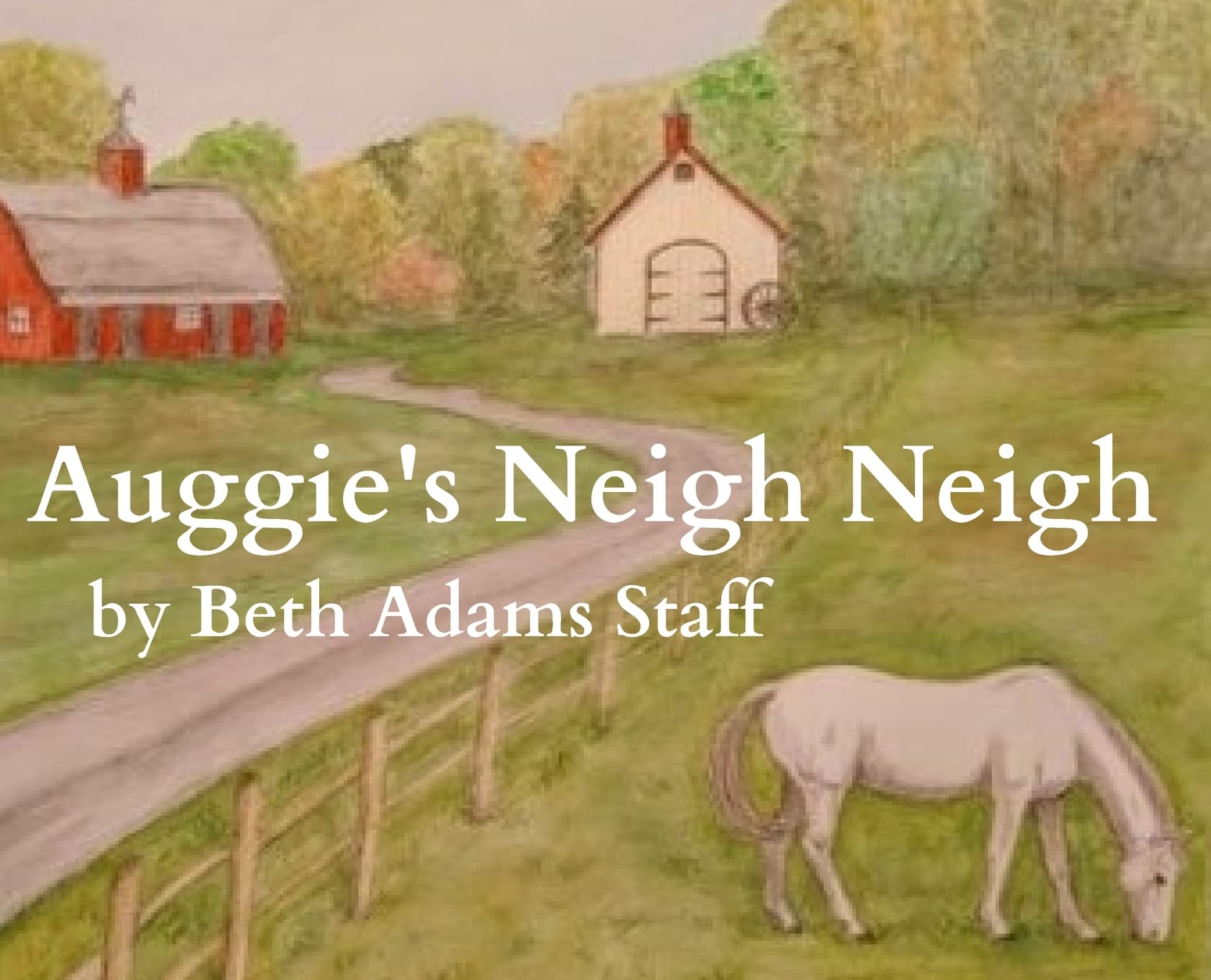 Auggie's Neigh Neigh by Beth Adams Staff | Goodreads
