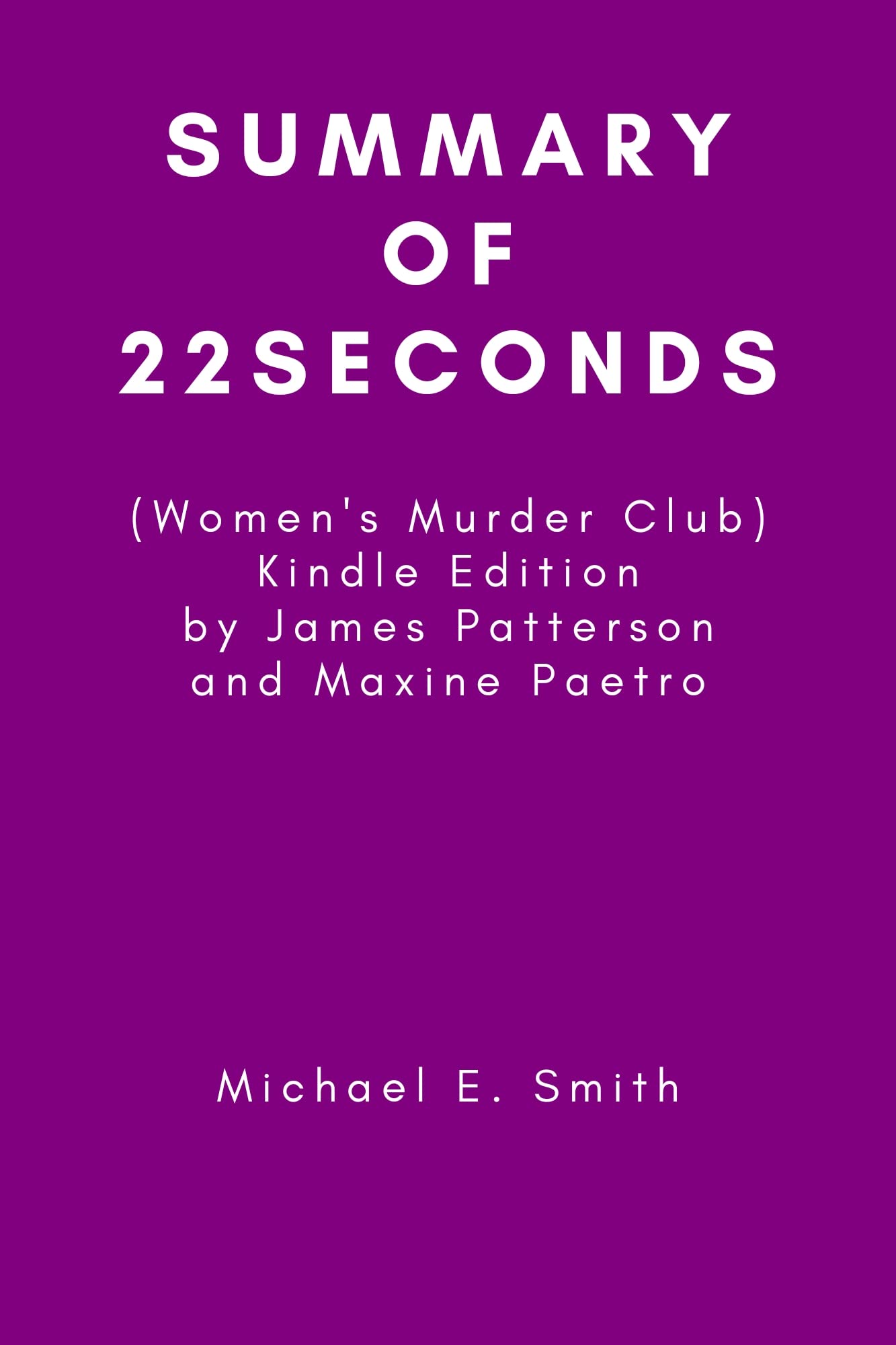 Summary of 22 Seconds : (Women's Murder Club) Kindle Edition by James ...