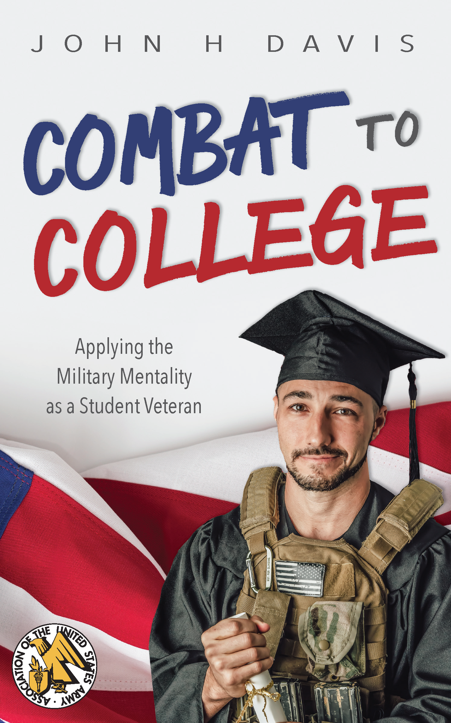 Combat To College: Applying the Military Mentality as a Student Veteran ...