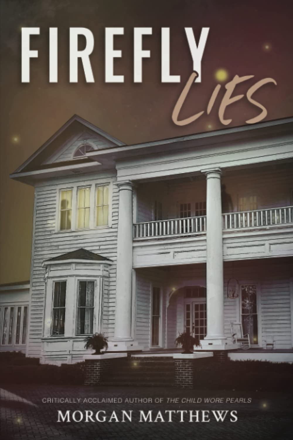 Firefly Lies by Morgan Matthews | Goodreads