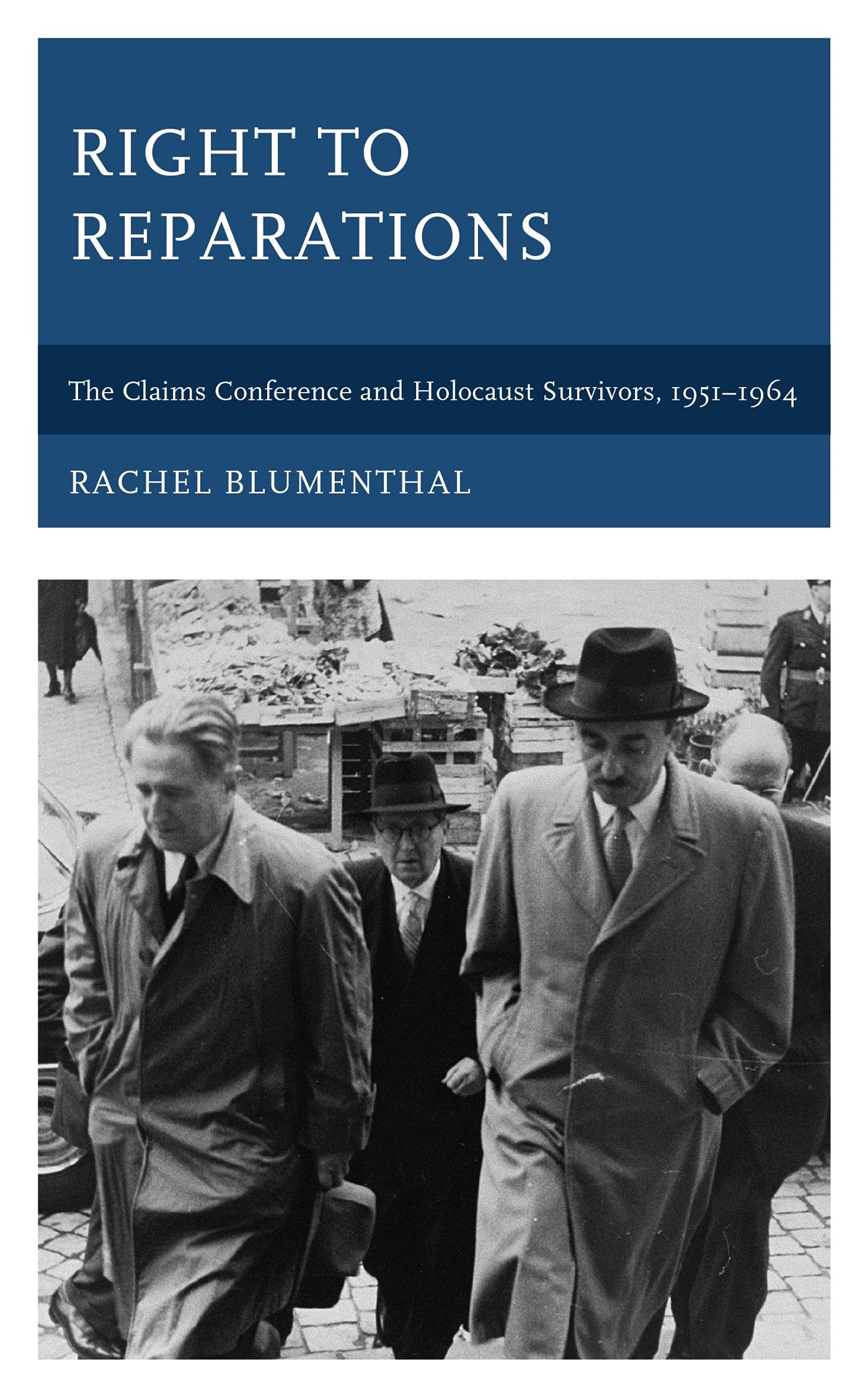 Right to Reparations: The Claims Conference and Holocaust Survivors ...