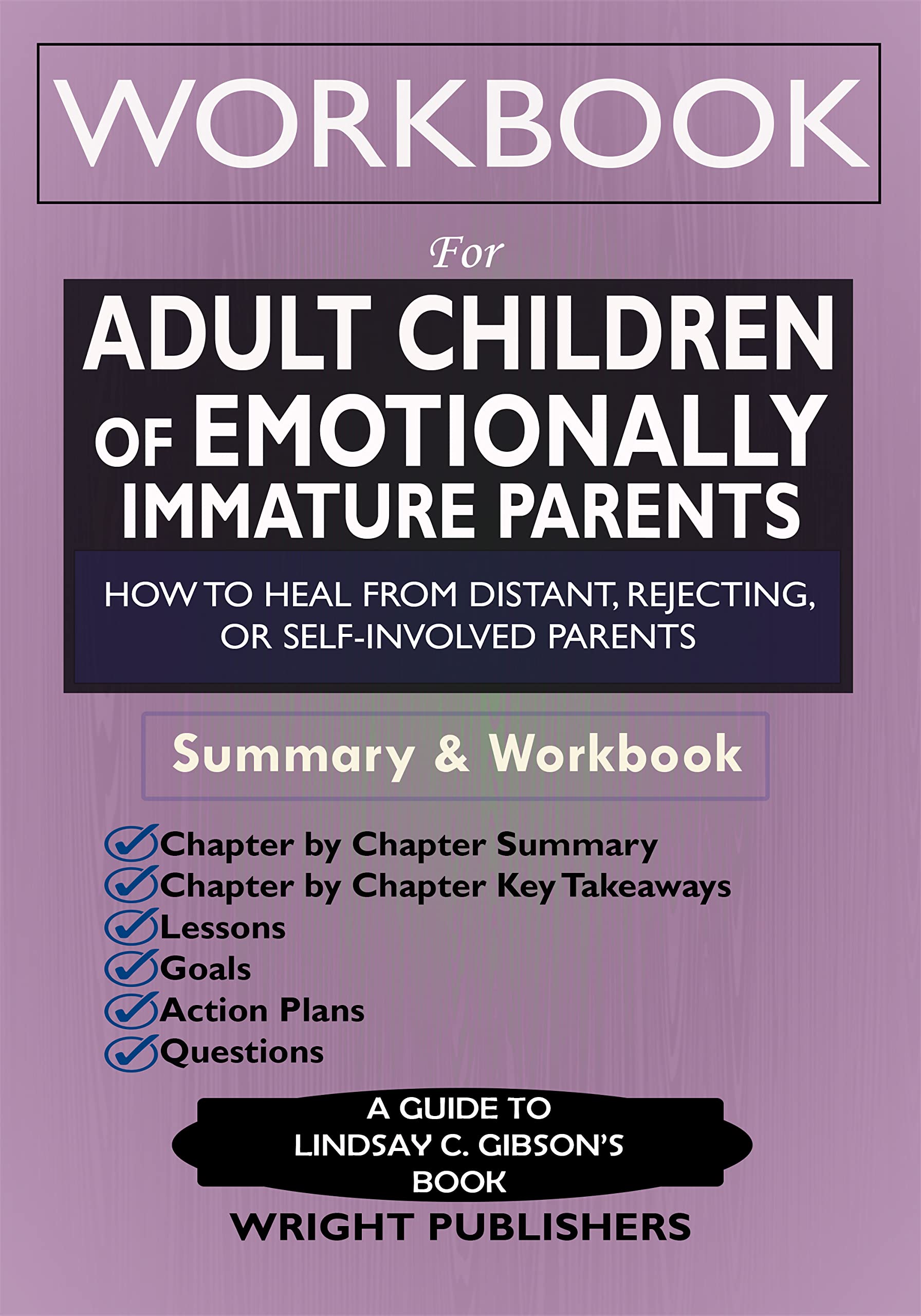 Workbook for Adult Children of Emotionally Immature Parents: How to ...