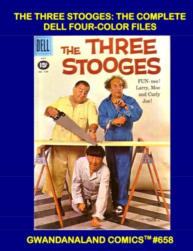 The Three Stooges: The Complete Dell Four-Color Files: Gwandanaland ...