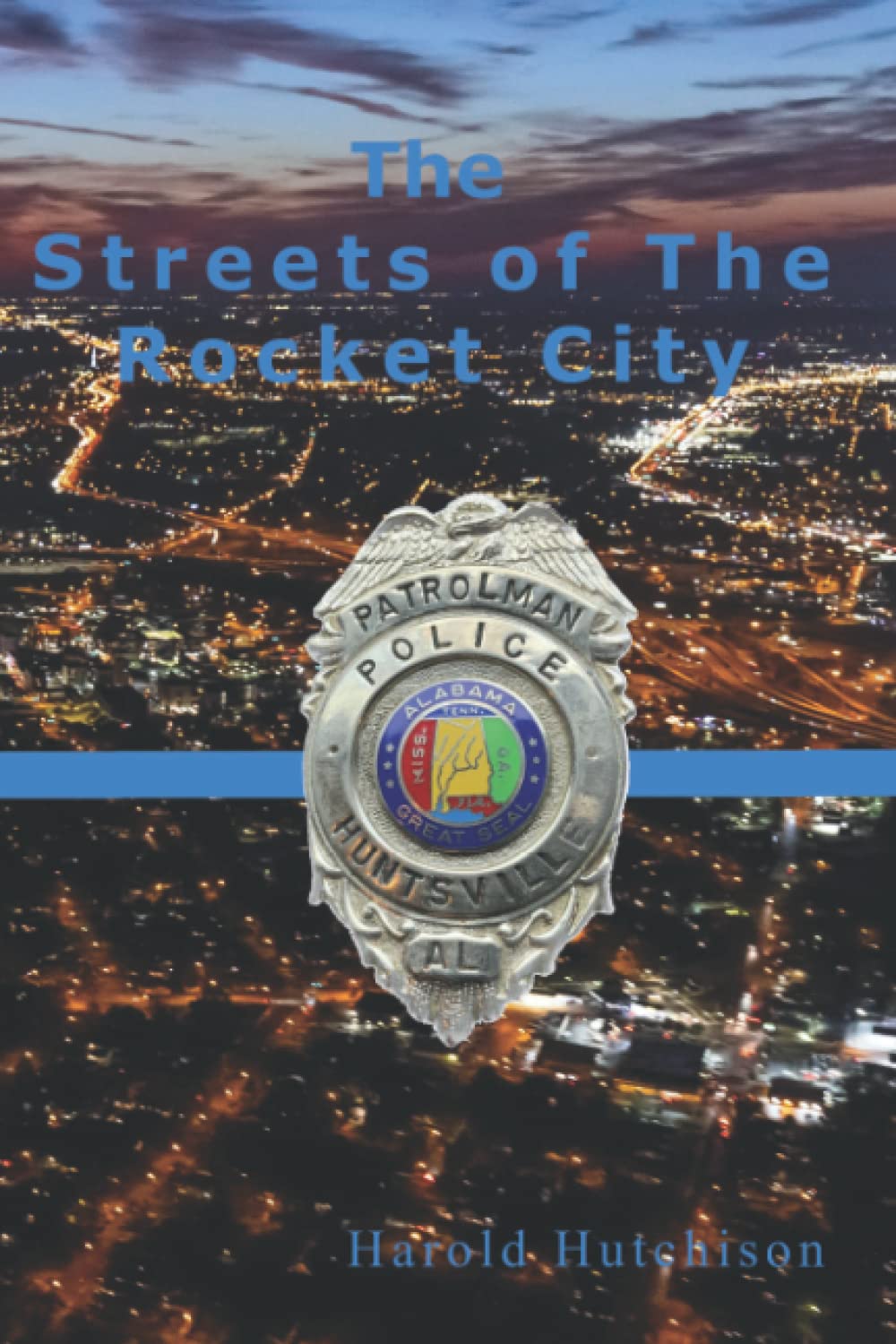 The Streets of The Rocket City by Harold Hutchison | Goodreads