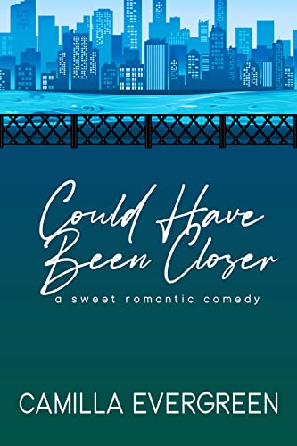 Could Have Been Closer By Camilla Evergreen Goodreads