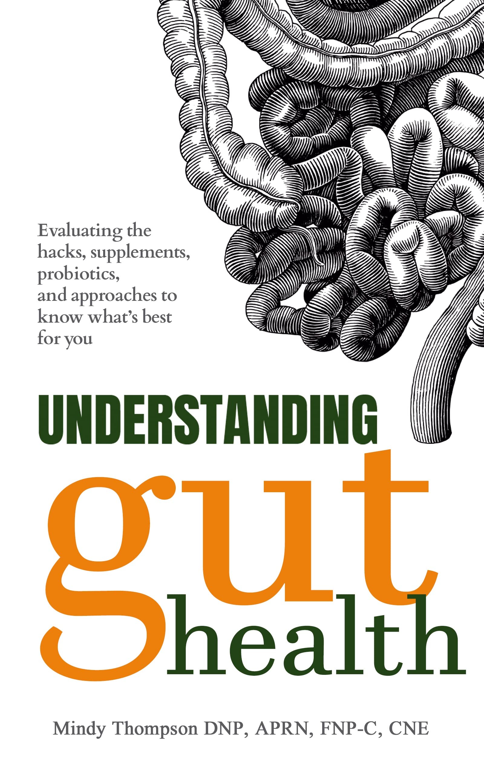 Understanding Gut Health: Evaluating the Hacks, Supplements, Probiotics ...