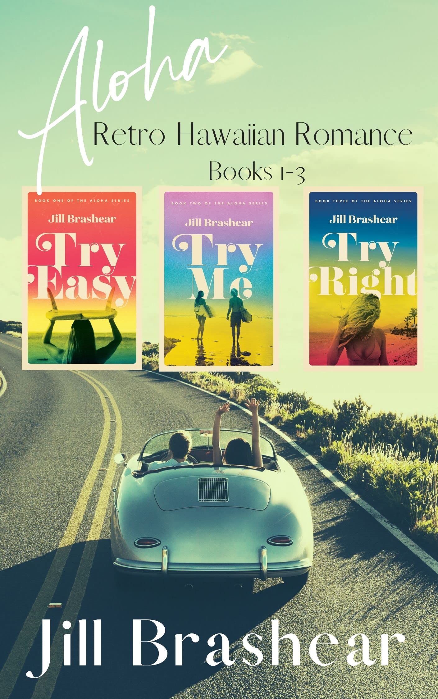 Aloha Series Box Set Books 1-3 by Jill Brashear | Goodreads