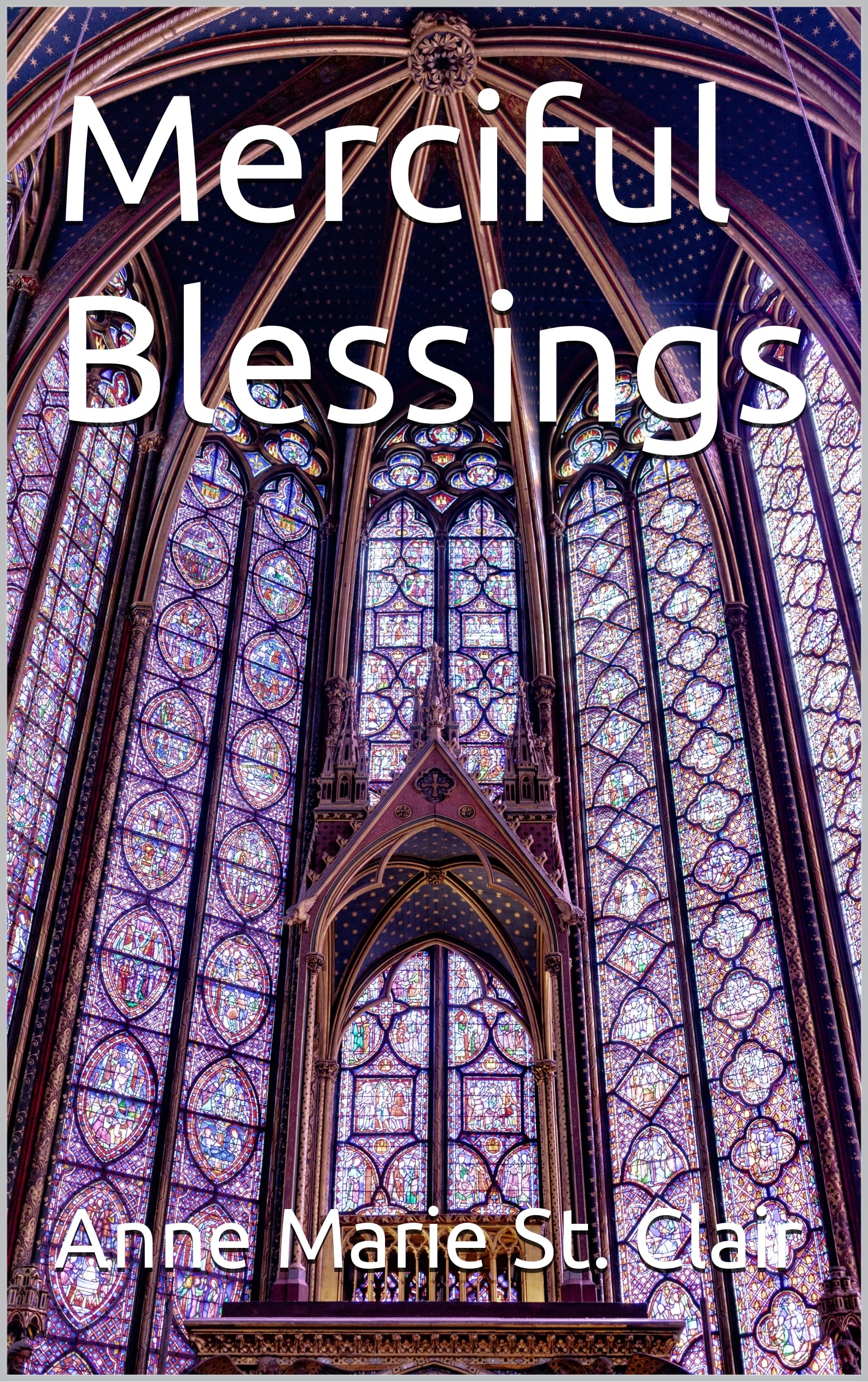 Merciful Blessings (Bayou Beni Book 5) by Anne Marie St. Clair | Goodreads