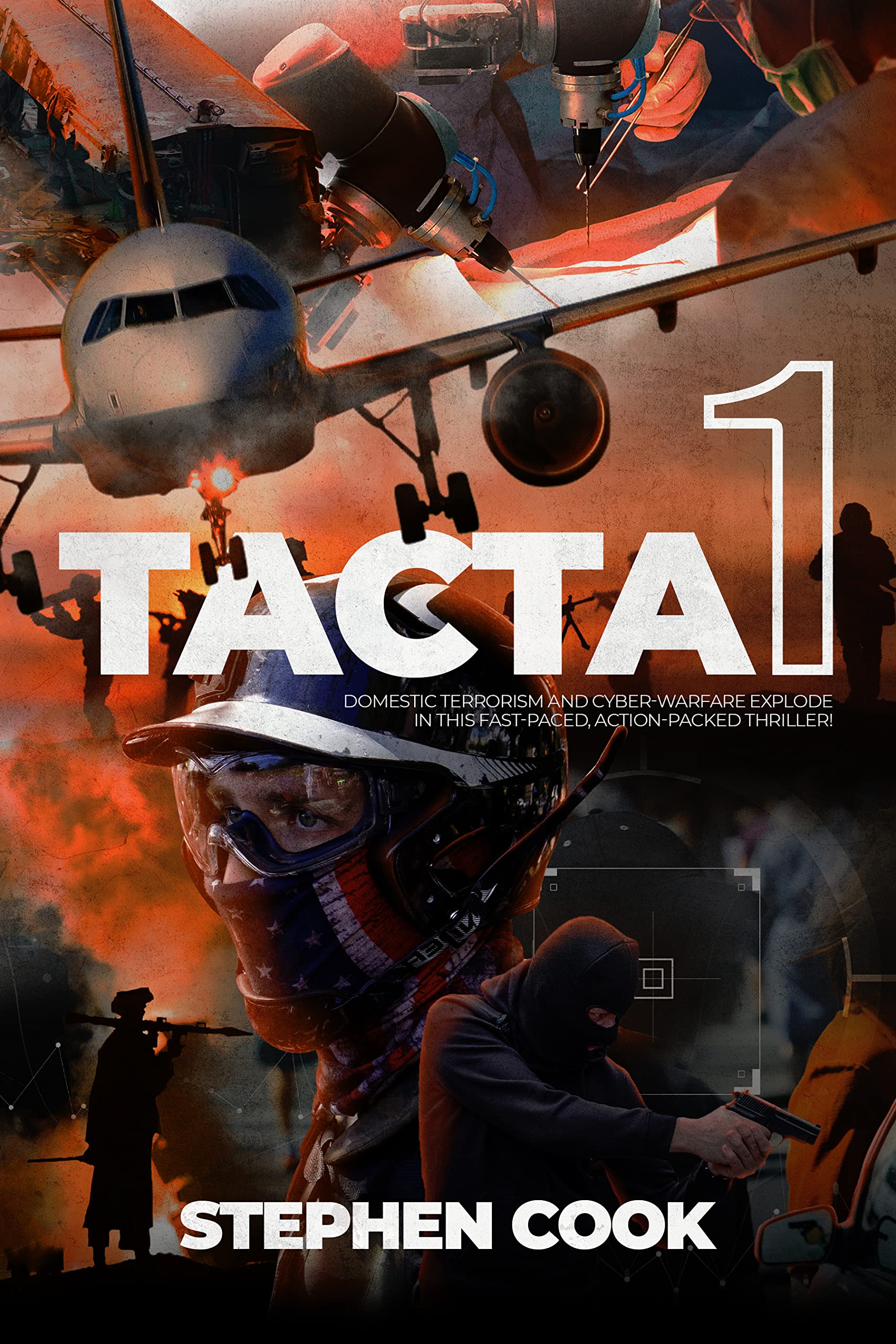 TACTA 1: Domestic Terrorism and Cyber-Warfare Explode in This Fast ...