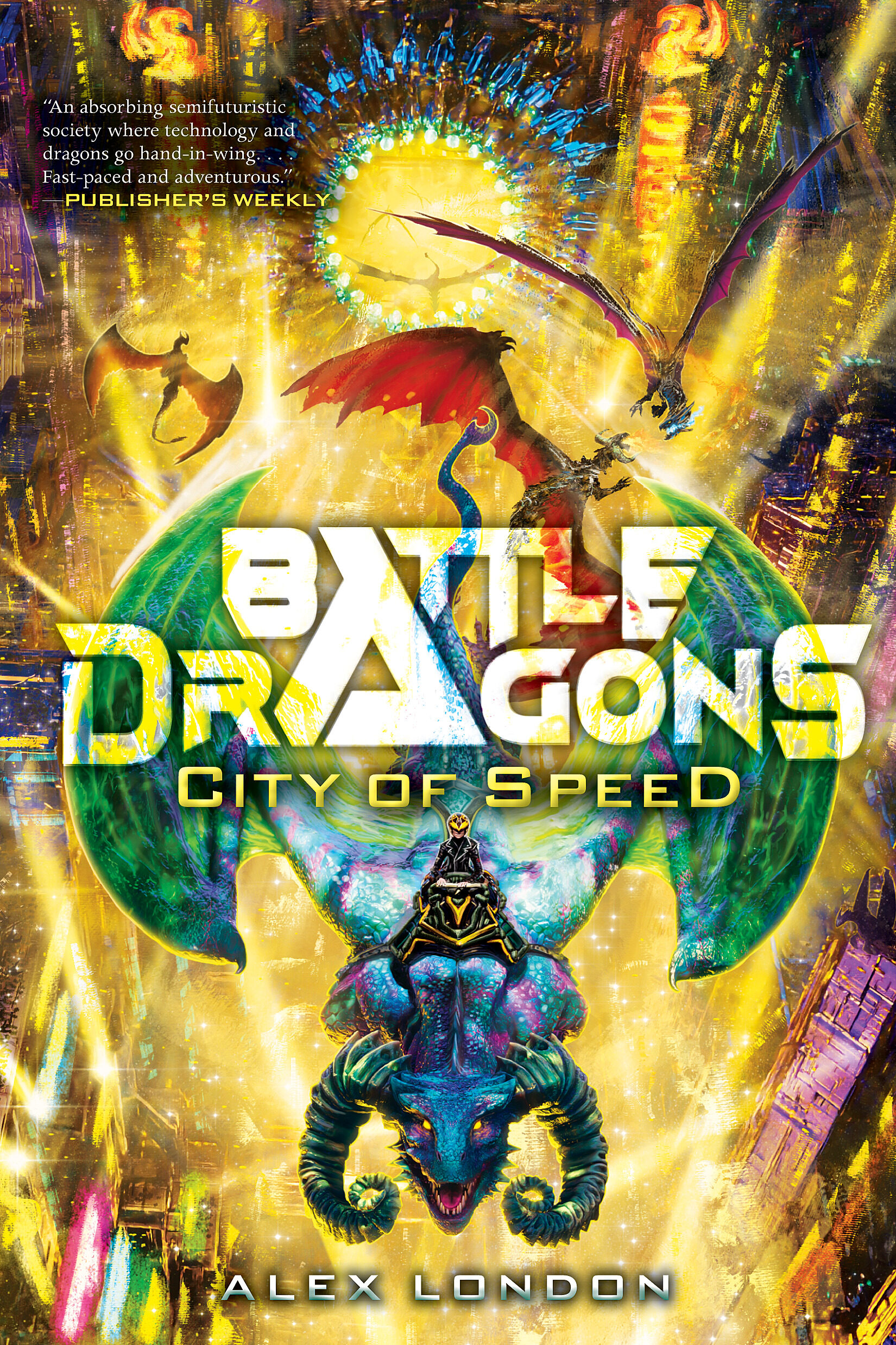 City of Speed (Battle Dragons #2) by Alex London | Goodreads