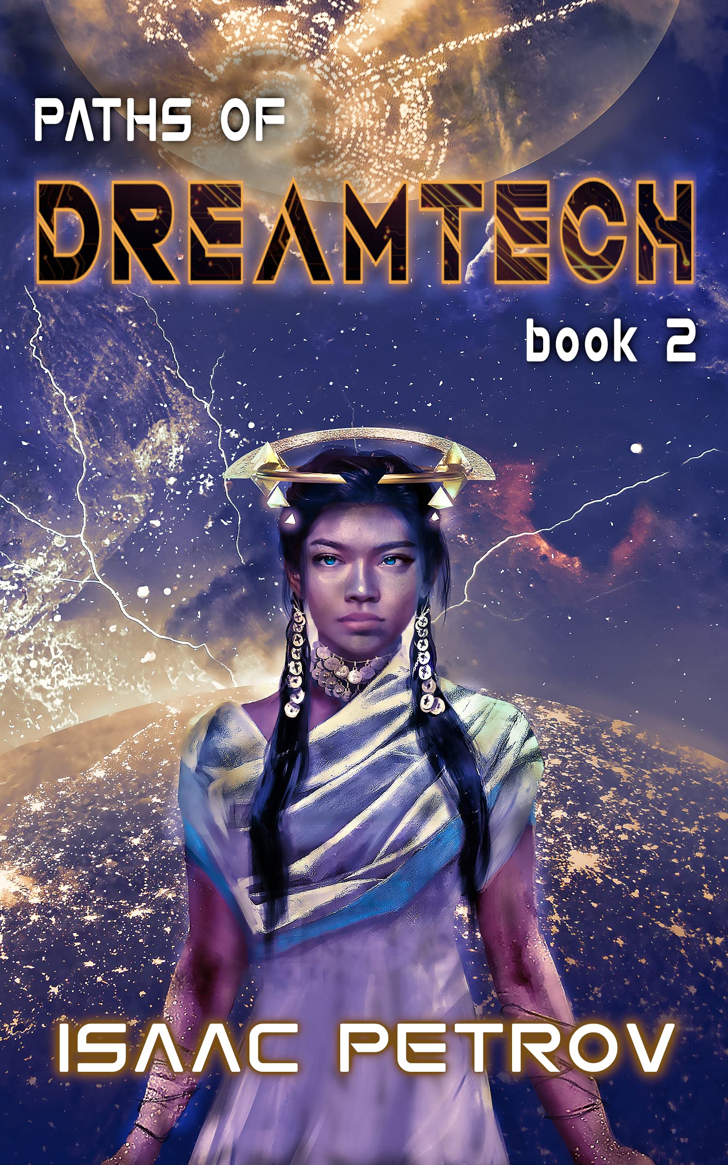 Paths of Dreamtech: A First Contact Epic by Isaac Petrov | Goodreads