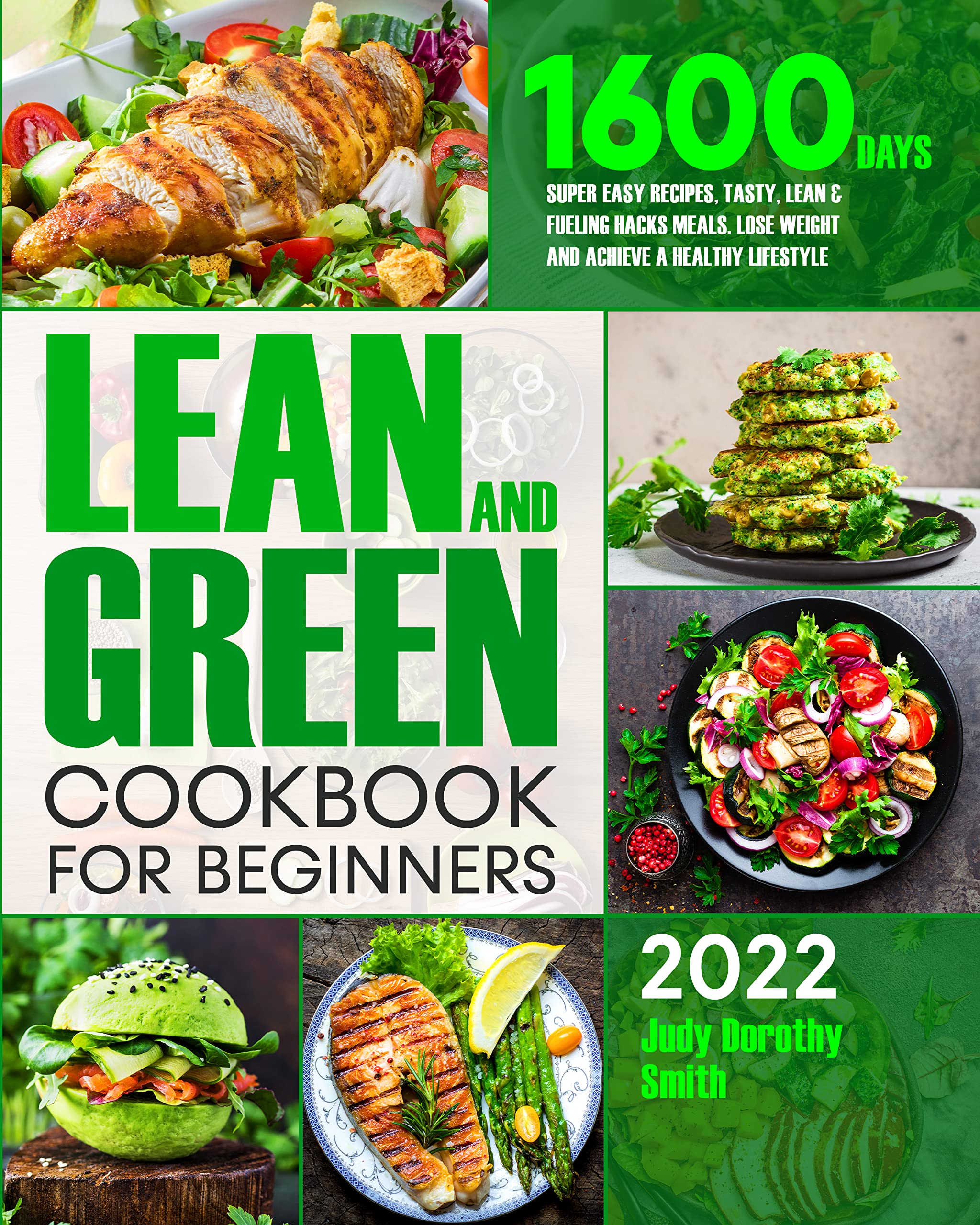 Lean and Green Cookbook for Beginners : +1600 Days of Delicious Green ...