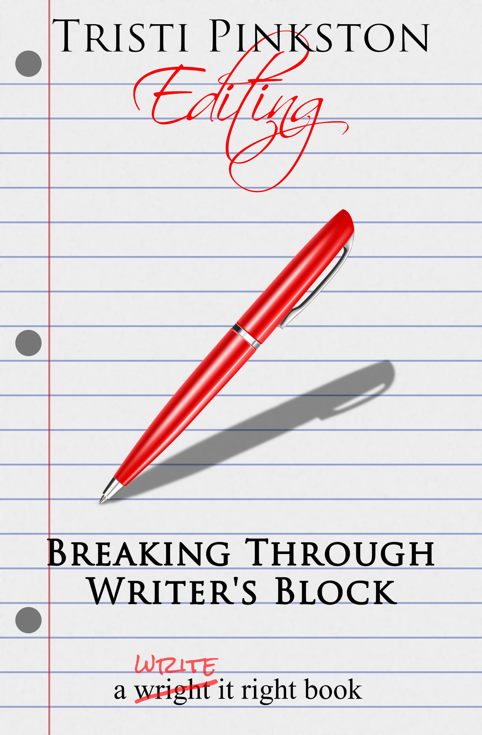 Breaking Through Writer's Block (Write It Right) by Tristi Pinkston ...
