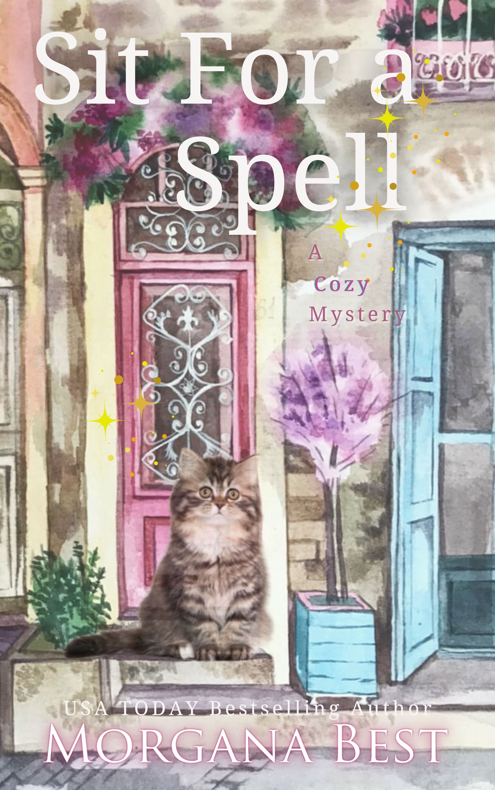 Sit for a Spell (The Kitchen Witch, #3) by Morgana Best | Goodreads