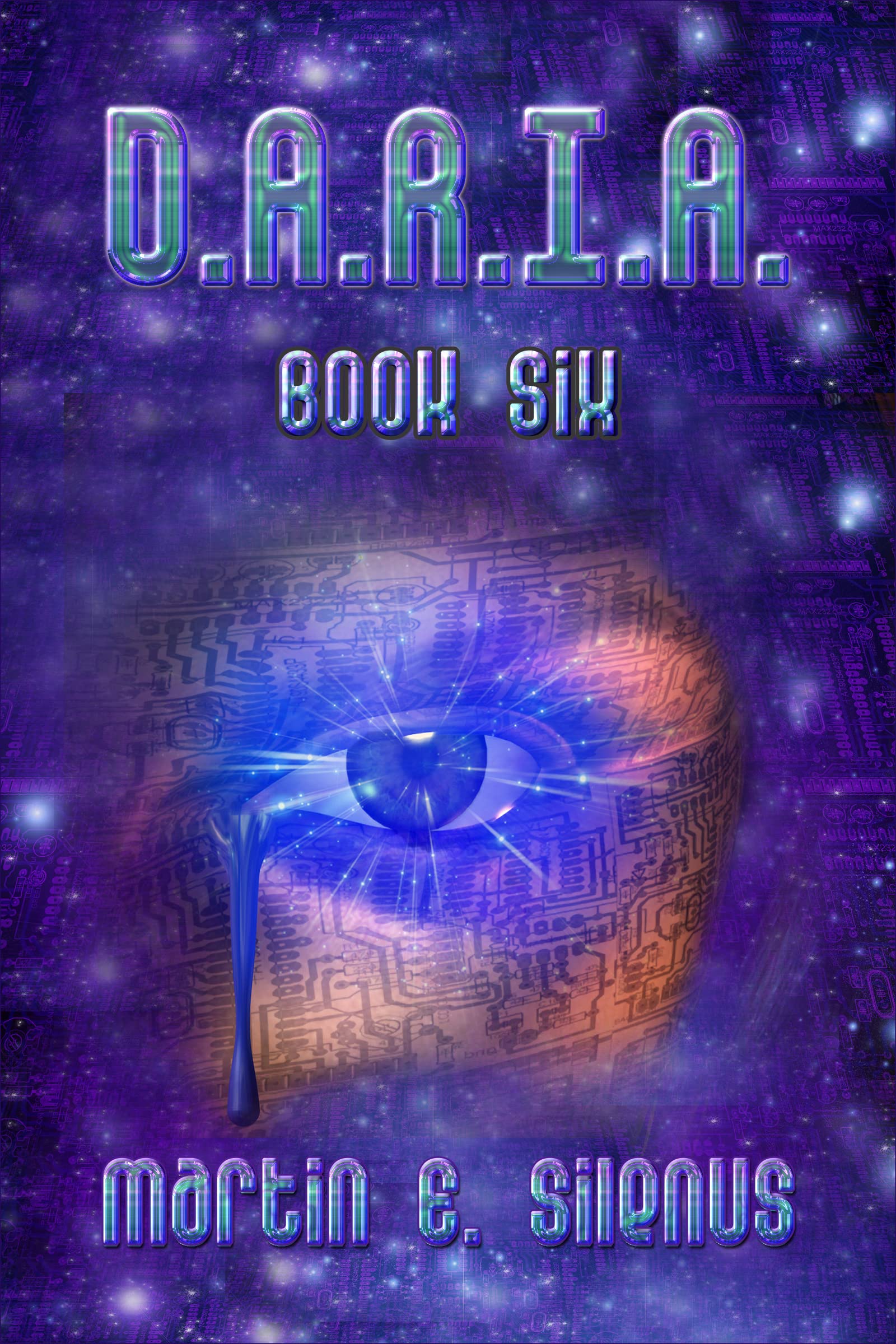 D.A.R.I.A. BOOK SIX by Martin E. Silenus | Goodreads