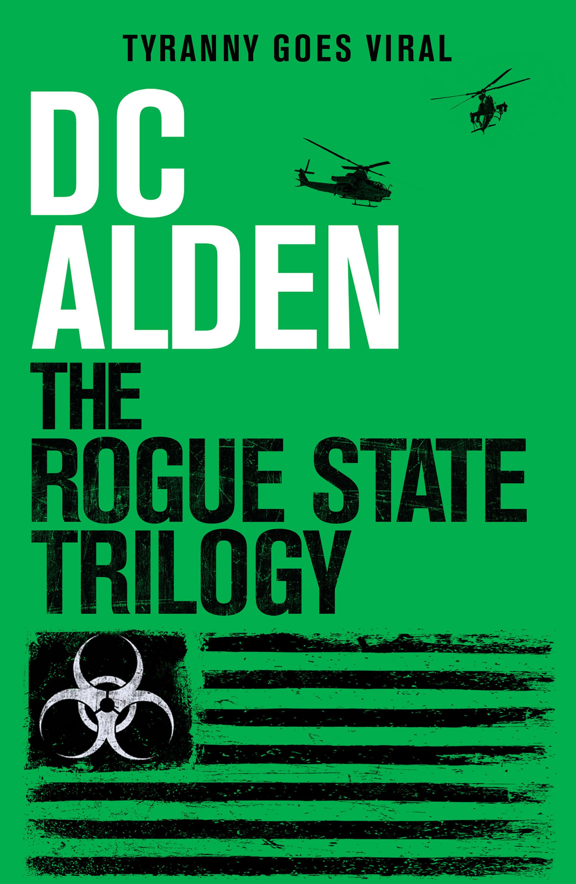 The Rogue State Trilogy (Rogue State #1-3) by D.C. Alden | Goodreads