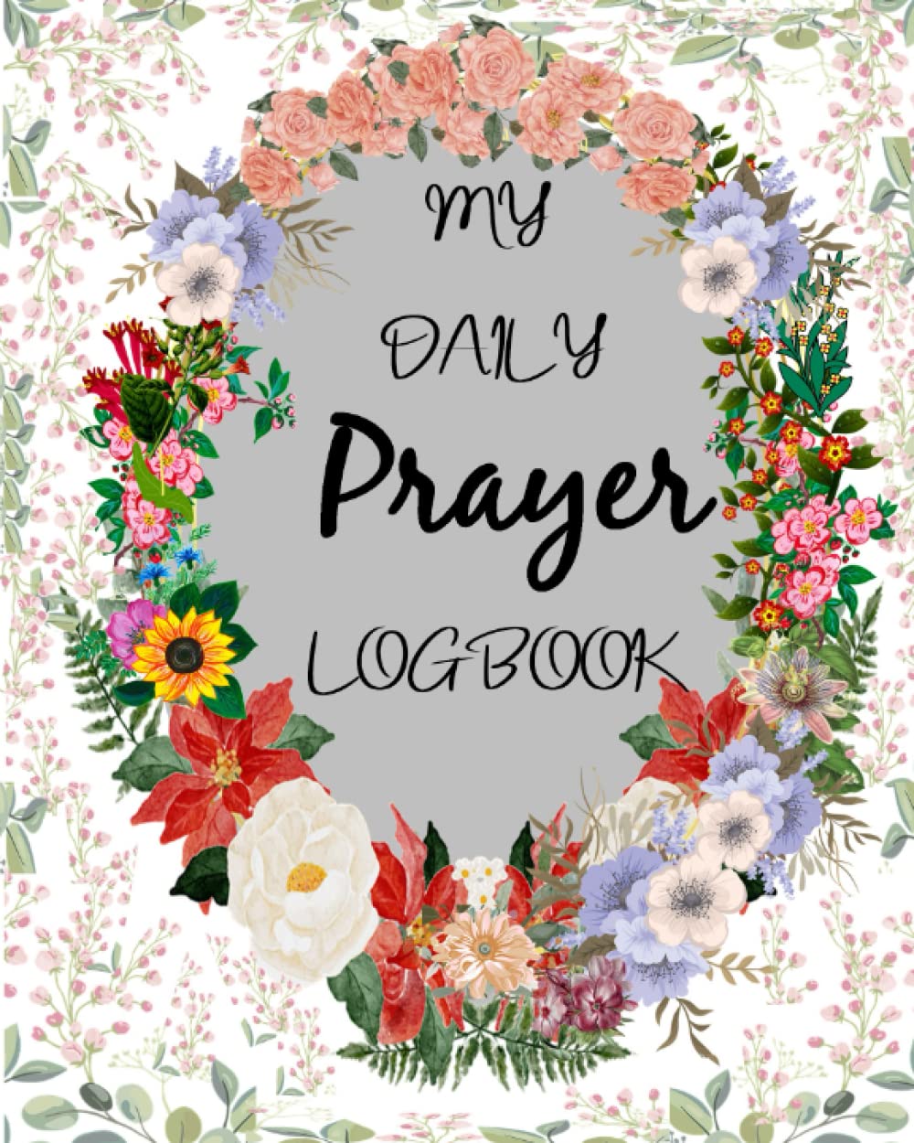 MY DAILY PRAYER LOGBOOK: DRAWING ME CLOSER TO GOD by Elizabeth ...