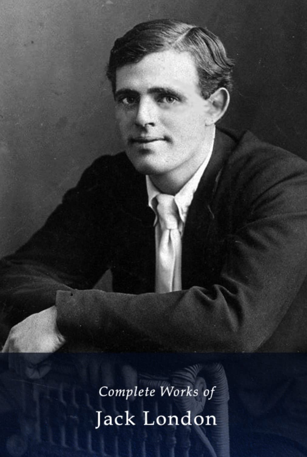 THE COMPLETE WORKS OF JACK LONDON (Classic Book): With illustration by ...