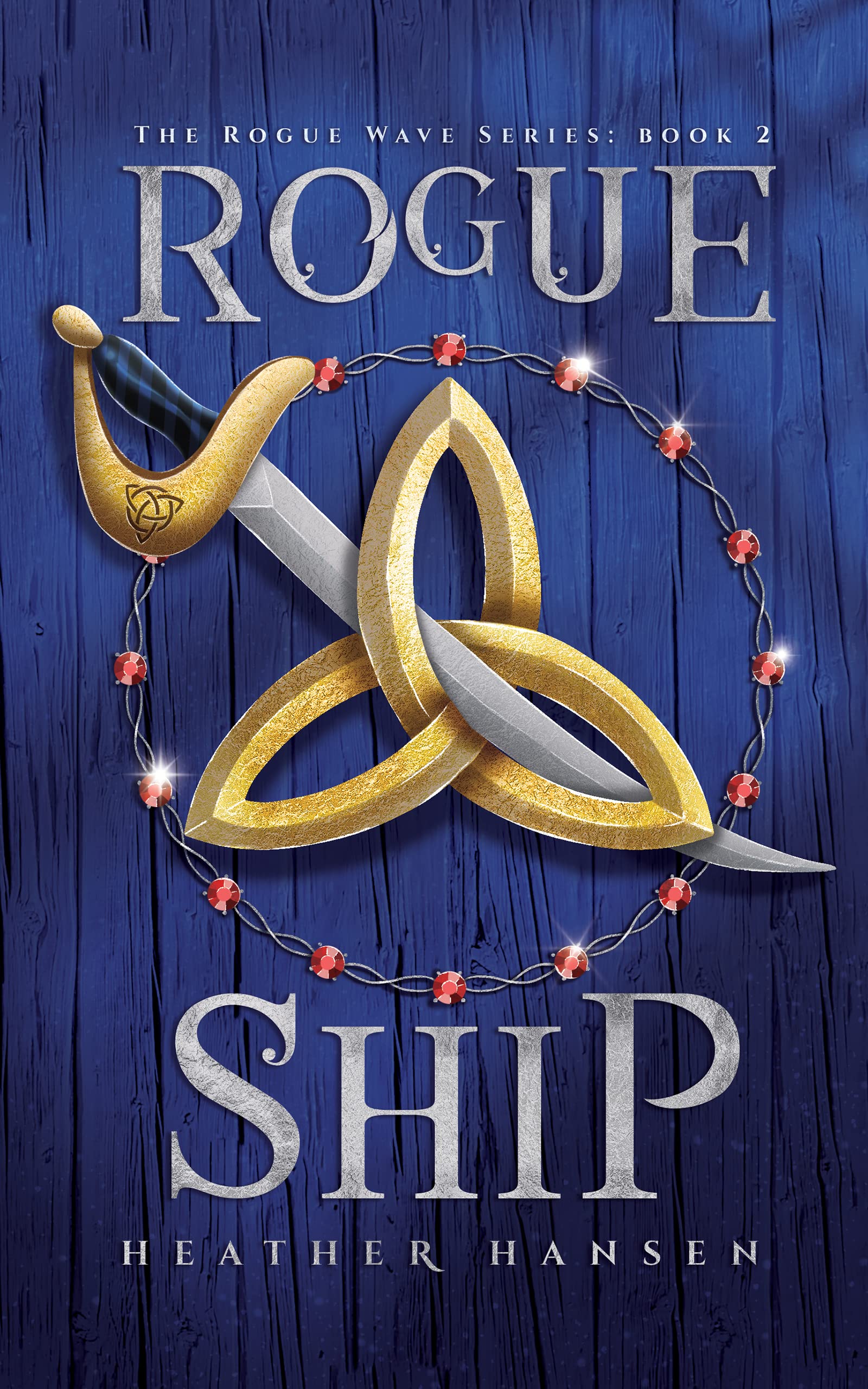 Rogue Ship (The Rogue Wave #2) by Heather Hansen | Goodreads