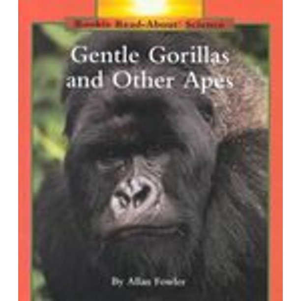 Gentle Gorillas and Other Apes by Allan Fowler | Goodreads