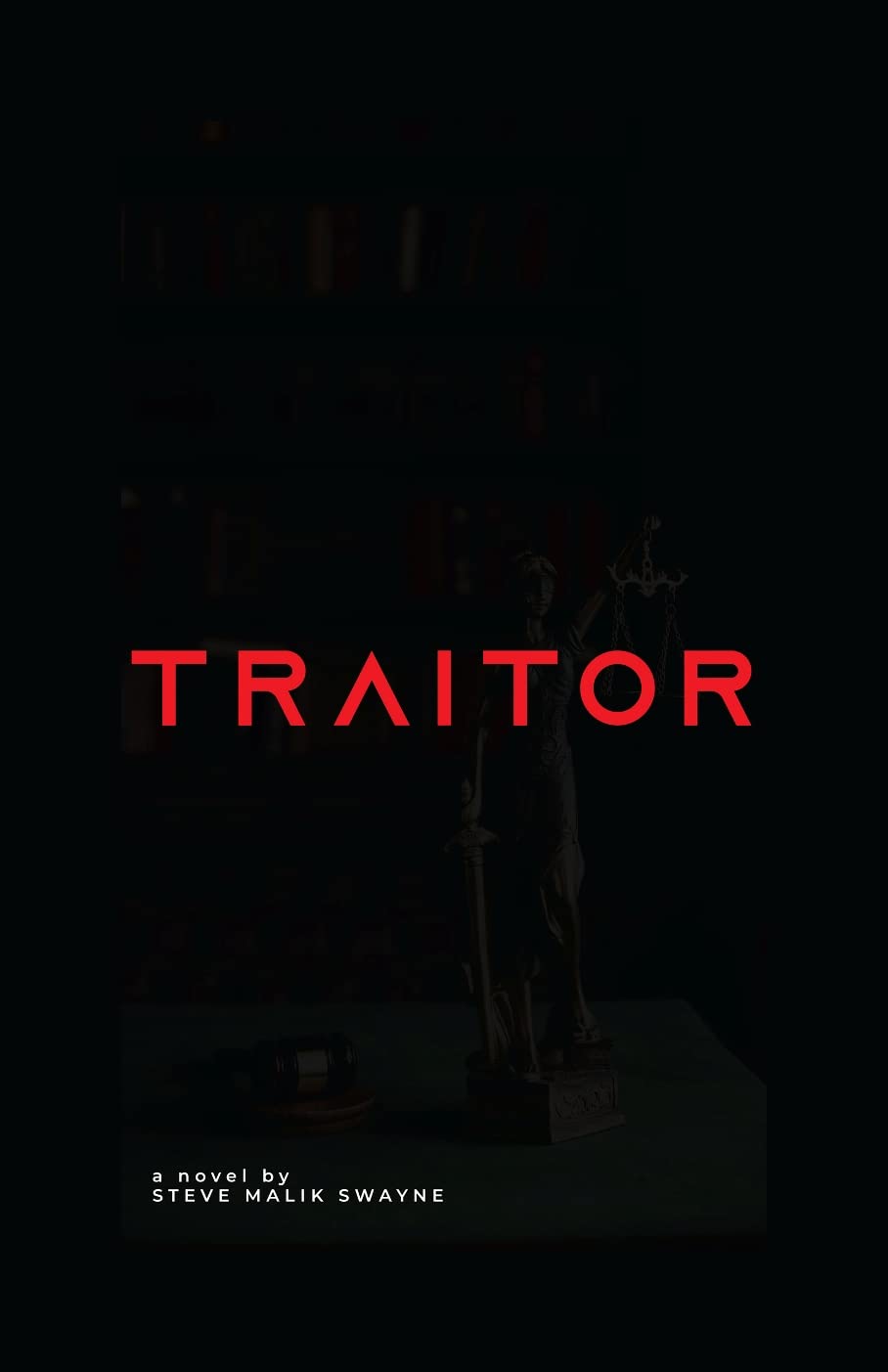 Traitor by Steve Malik Swayne | Goodreads